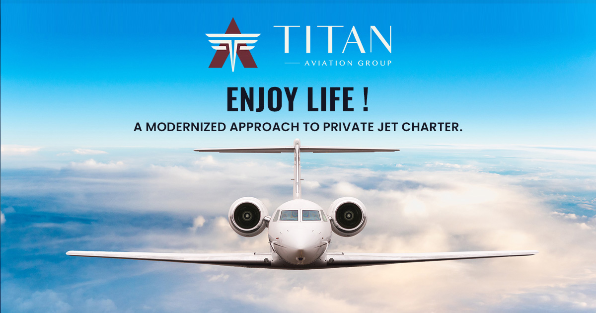 Titan Aviation Group | Enjoy Life At Jet Speed